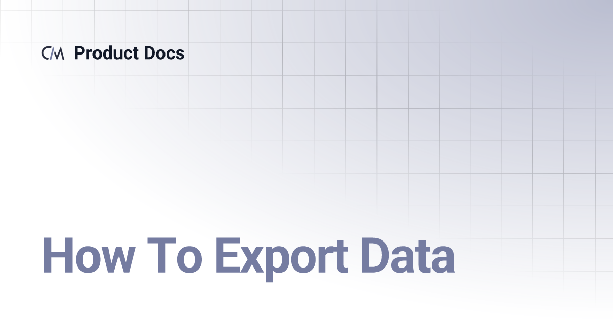 How To Export Data | Product Docs
