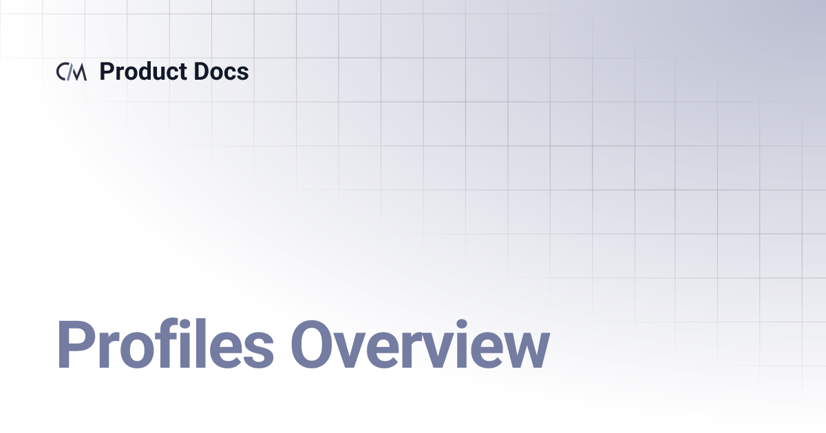 Profiles Overview | Product Docs