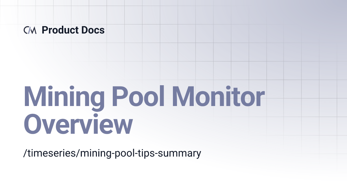 Mining Pool Monitor Overview | Product Docs