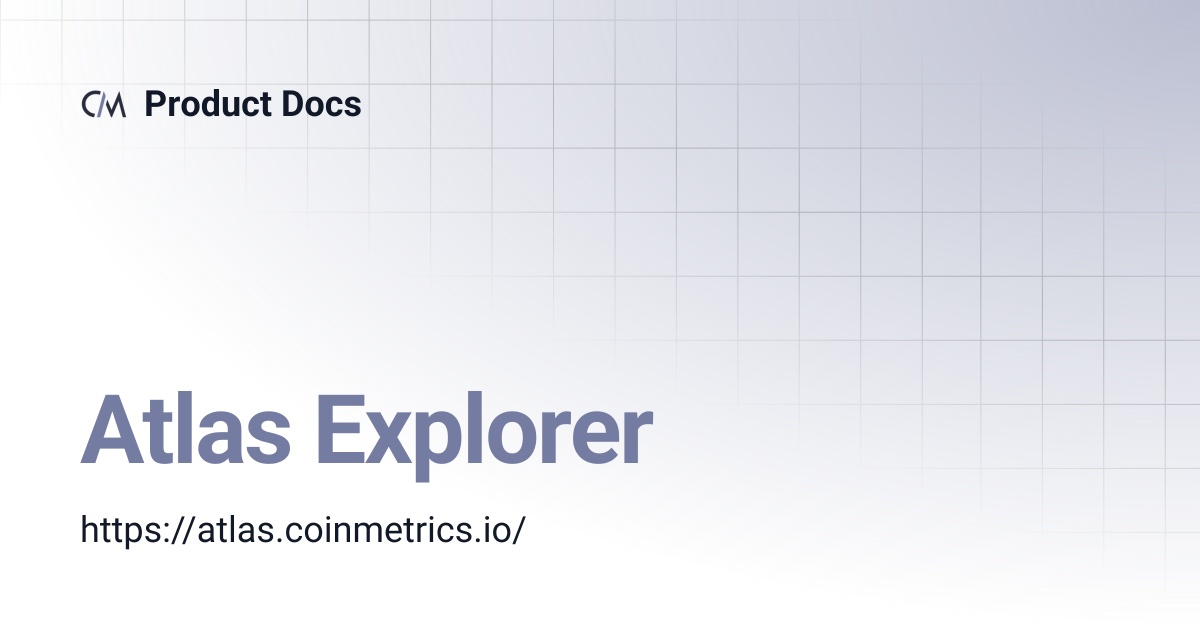 Atlas Explorer | Product Docs
