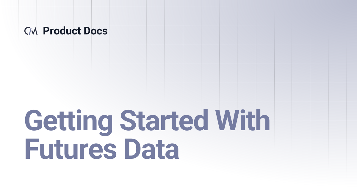 Getting Started With Futures Data | Product Docs