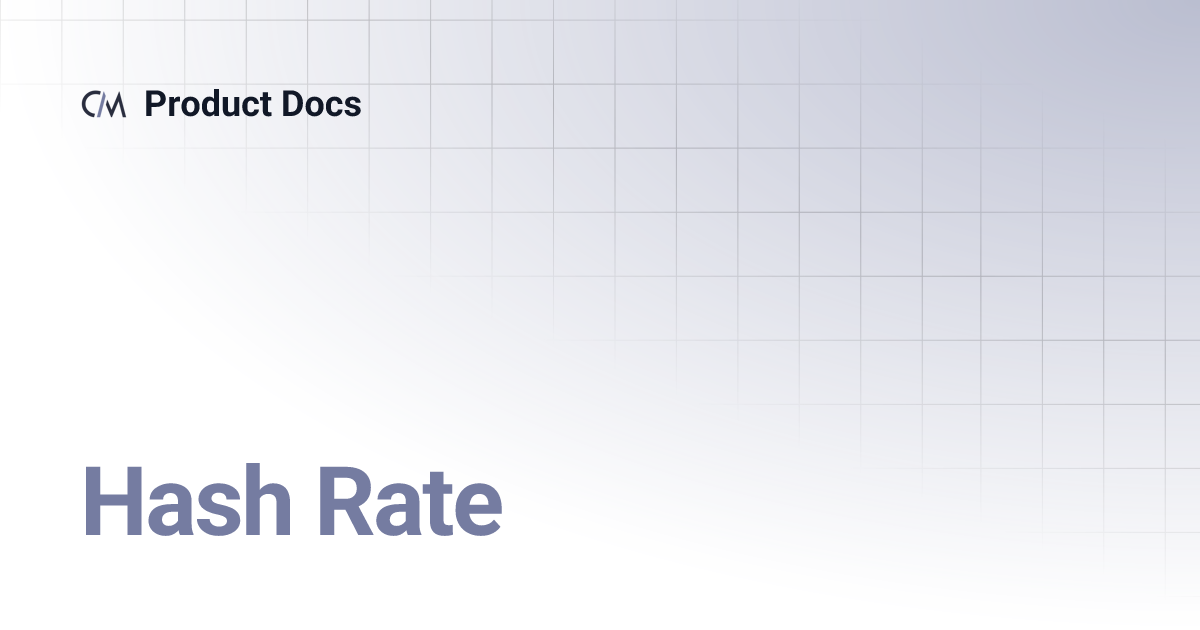 Hash Rate | Product Docs
