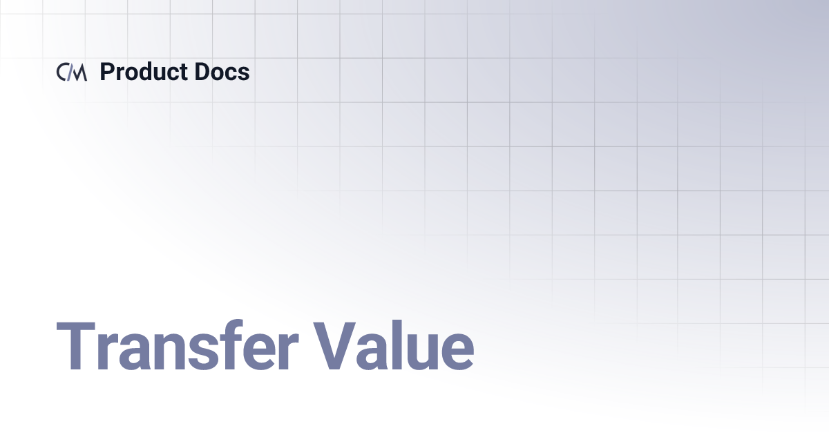 Transfer Value | Product Docs