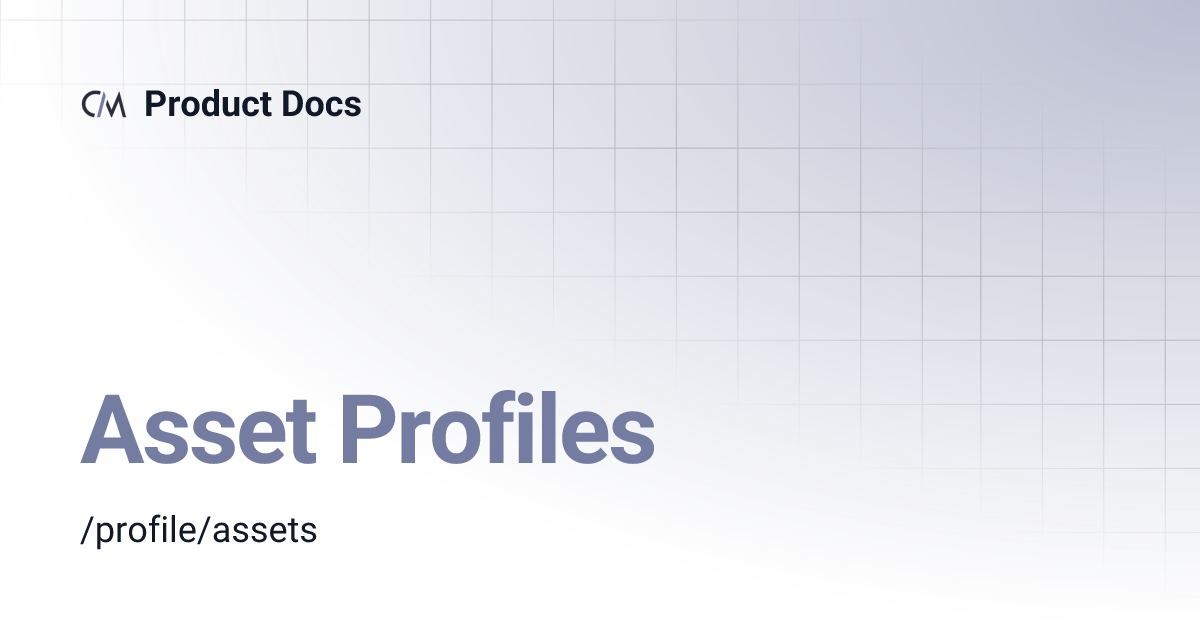 Asset Profiles | Product Docs