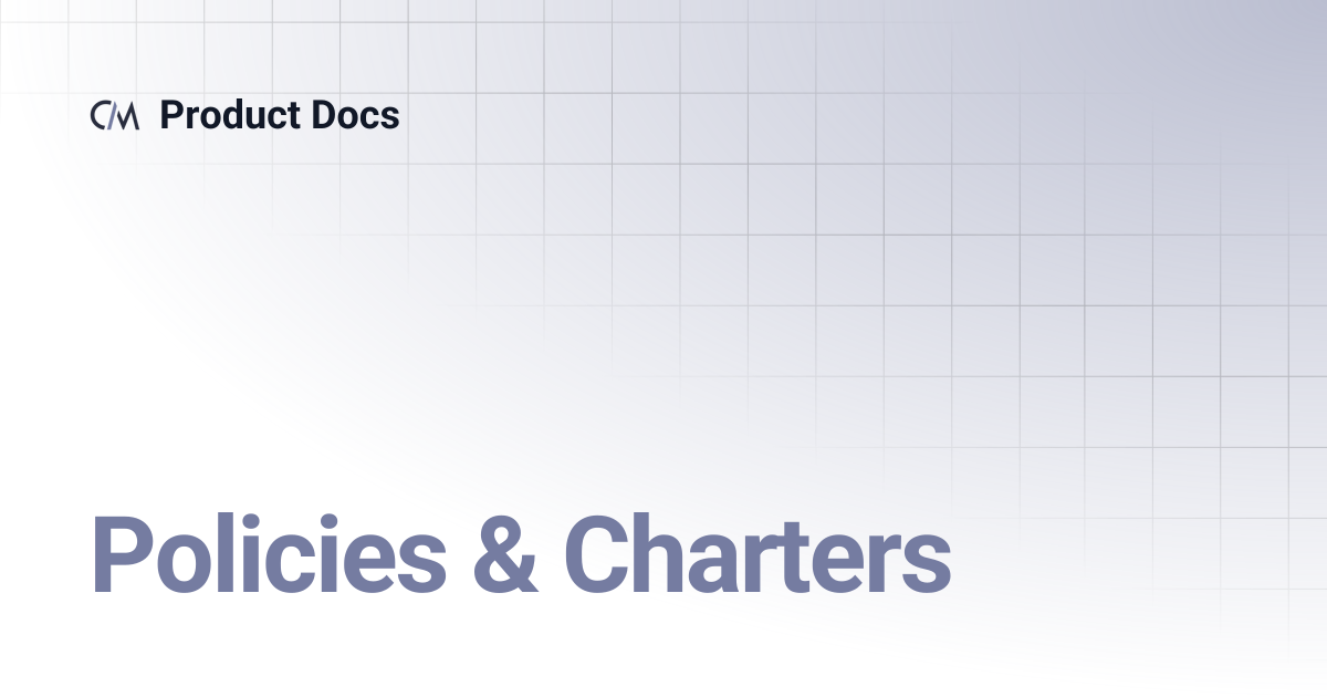Policies & Charters | Product Docs