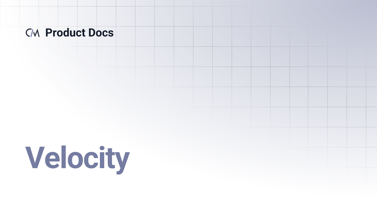 Velocity | Product Docs