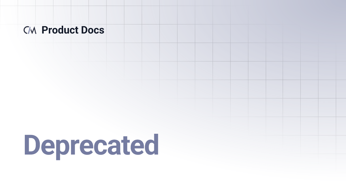 Deprecated | Product Docs